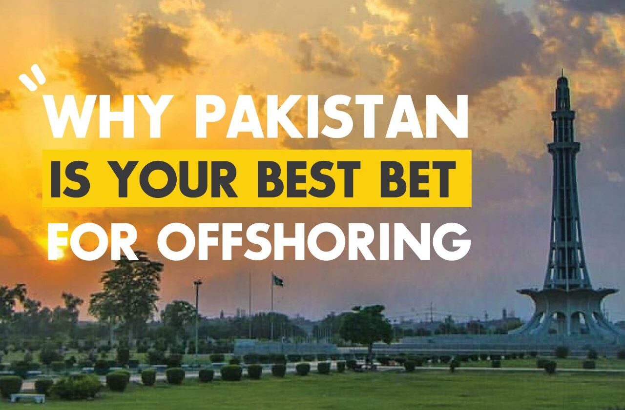 Why Pakistan Is Your Best Bet For Offshoring - Stiryum